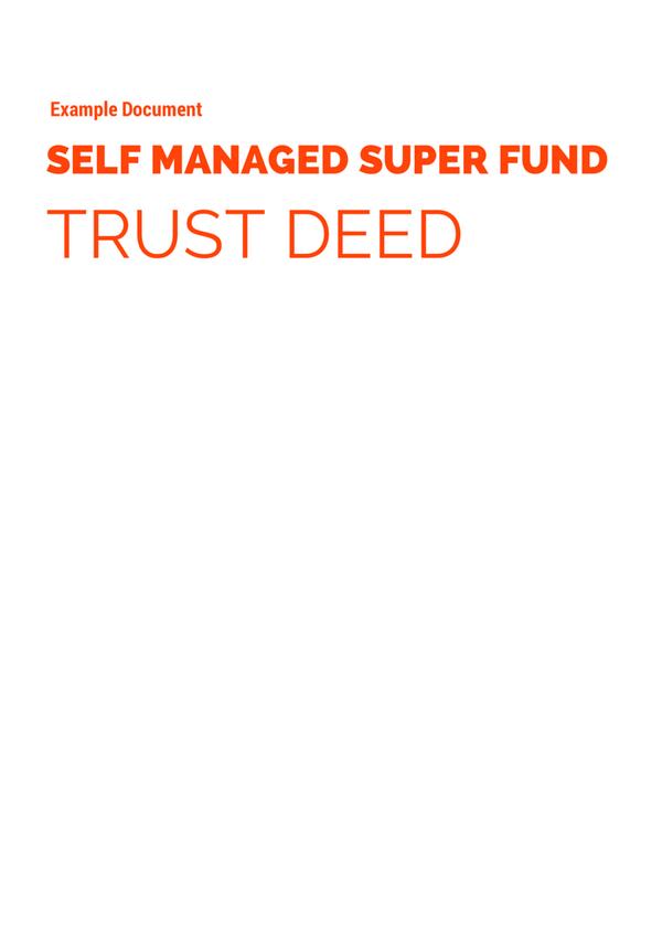 SMSF Trust Deed Example – Templated